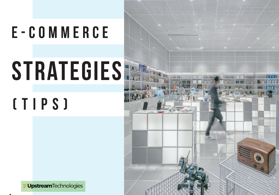 E-commerce strategies (tips) - Upstream Technologies